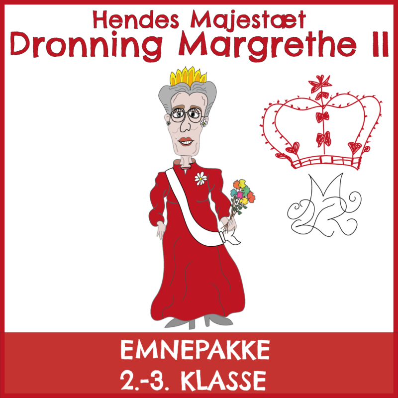 Lær om H.M. Dronning Margrethe II: Emnepakke for børn • finurligefif.dk